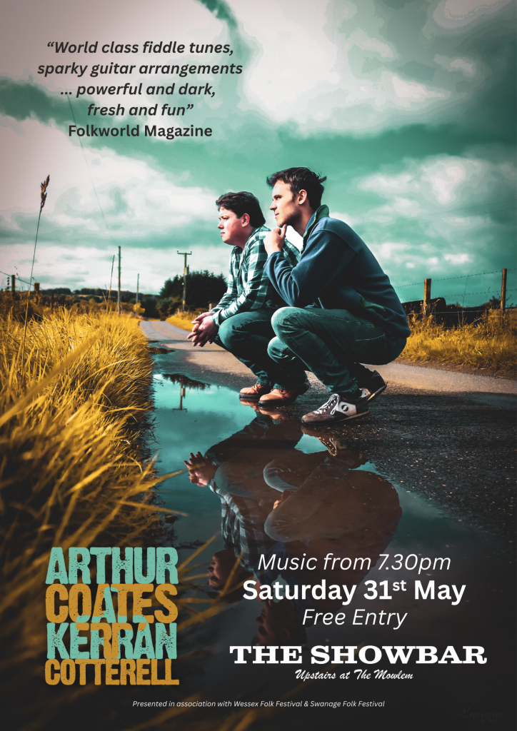 Arthur Coates & Kerran Cotterell - Folk in The Showbar (FREE) - The Mowlem